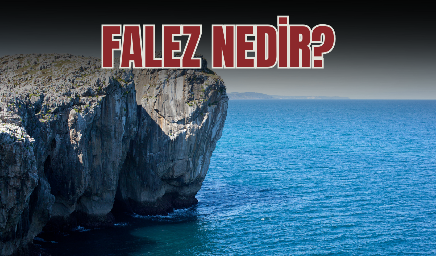 Türkiye'de falez var mı? Falez nedir? Falez ne demek? KPSS Coğrafya ...